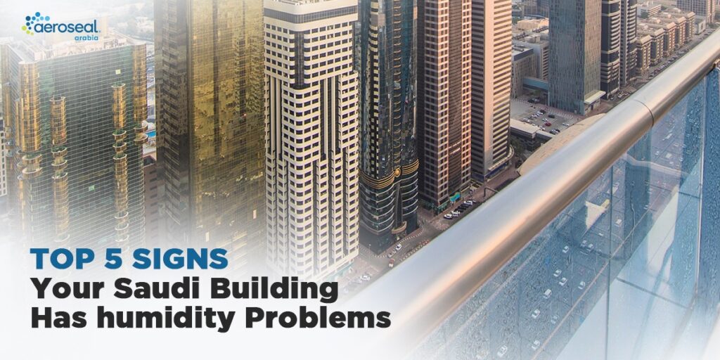 Top 5 Signs of Humidity Problems in Saudi Buildings